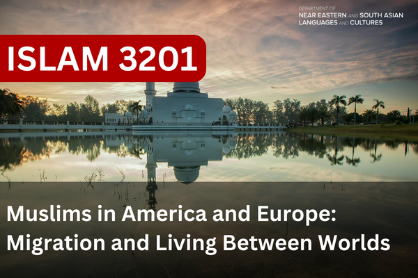 Islam 3201 - Muslims in America and Europe: Migration and Living ...