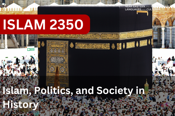 Islam 2350 - Islam, Politics, and Society in History | Department of ...