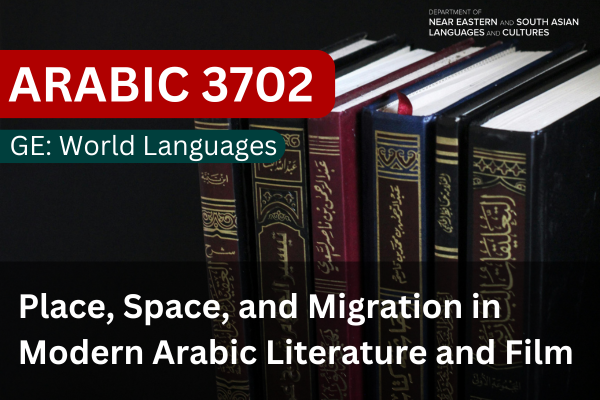 Arabic 3702 - Place, Space, and Migration in Modern Arabic Literature ...